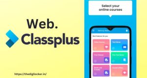 Web.classplus: Online Teaching and Learning - Digilocker | Digilocker Web | Digilocker Login
