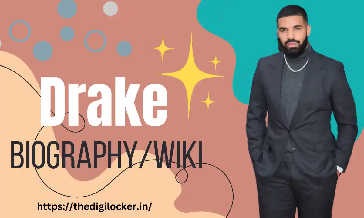 Drake Net Worth 2025, Age, Biography, Career and More - Digilocker ...