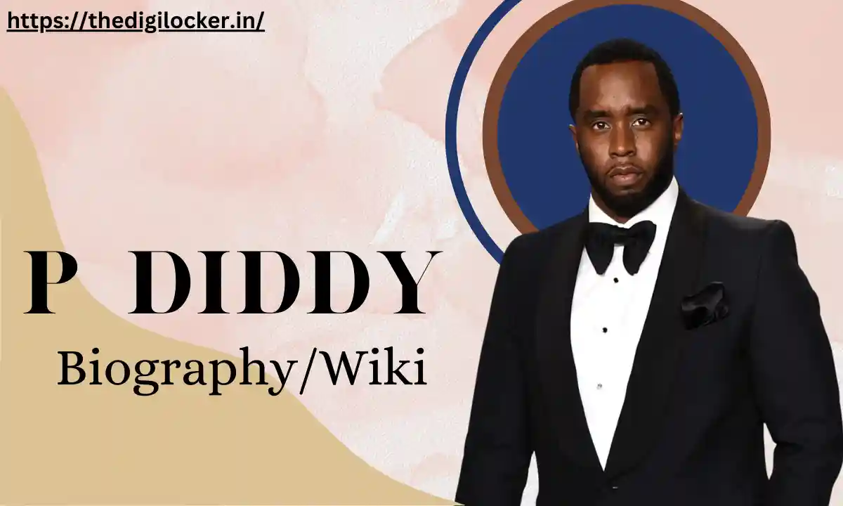 What is P Diddy's Net Worth 2025, Age, Wife, Biography, Career and More ...