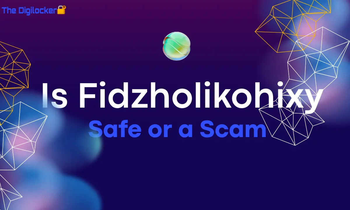 Is Fidzholikohixy Safe: A Comprehensive Overview - Digilocker ...